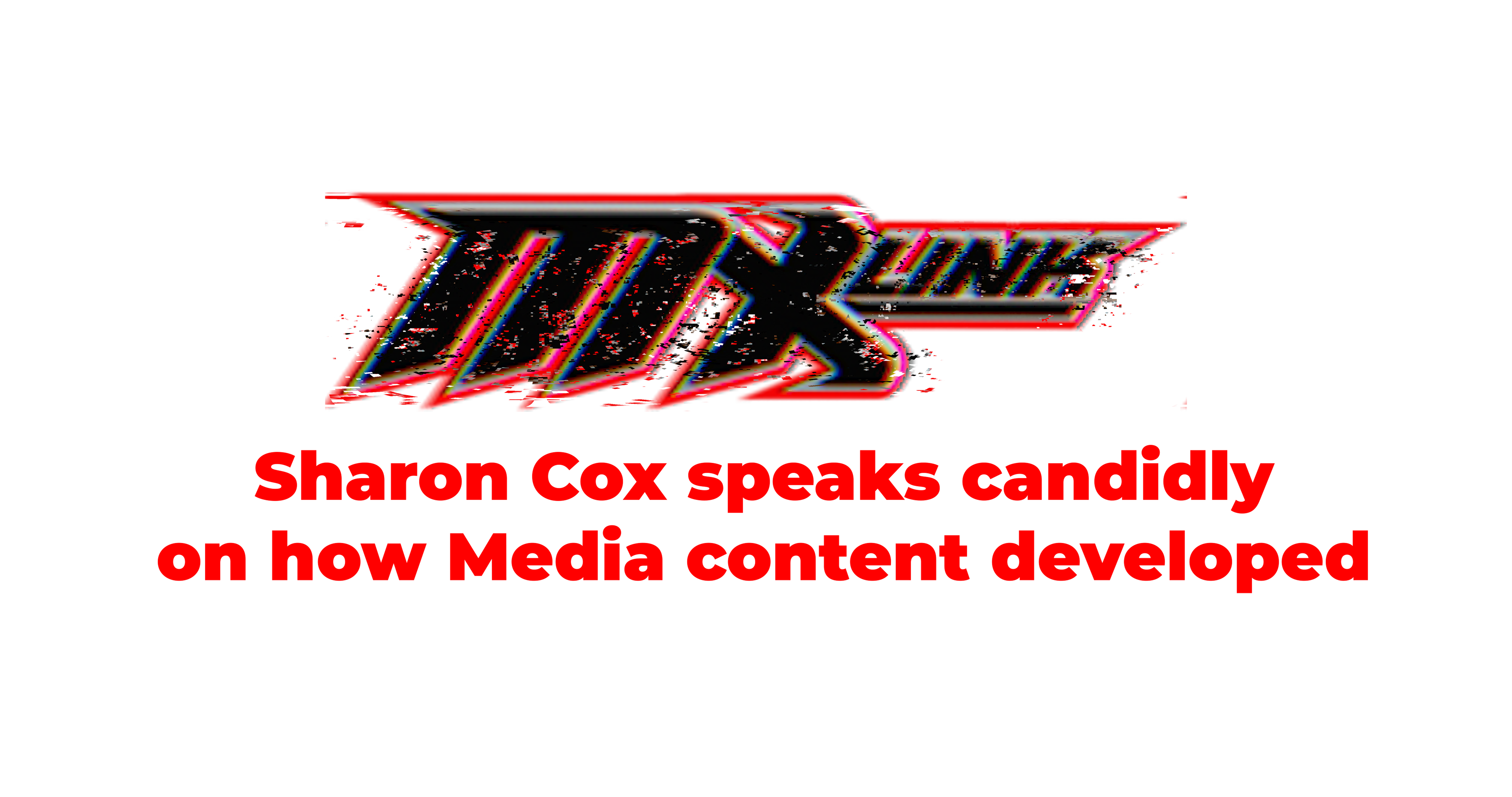 MXLink Sharon Cox speaks candidly on how Media content developed – film ...